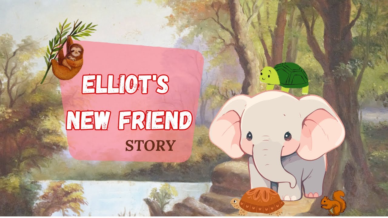 Elliot's New Friend | Baby Elephant Story | Stories for kids ...