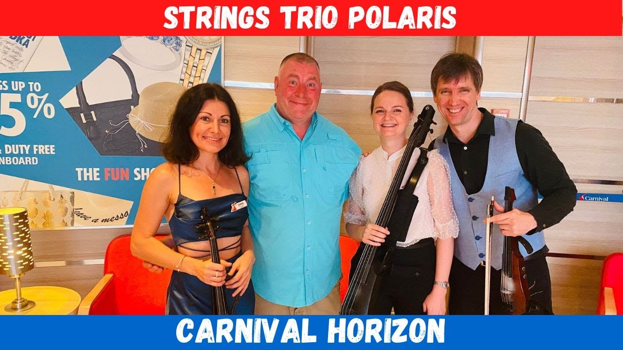 String Trio Polaris. Canon In D. Group Cruise Carnival Horizon Oct 15th ...