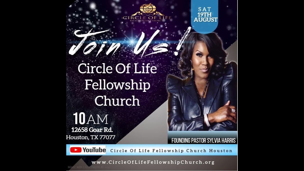 Circle Of Life Fellowship Church Houston - YouTube