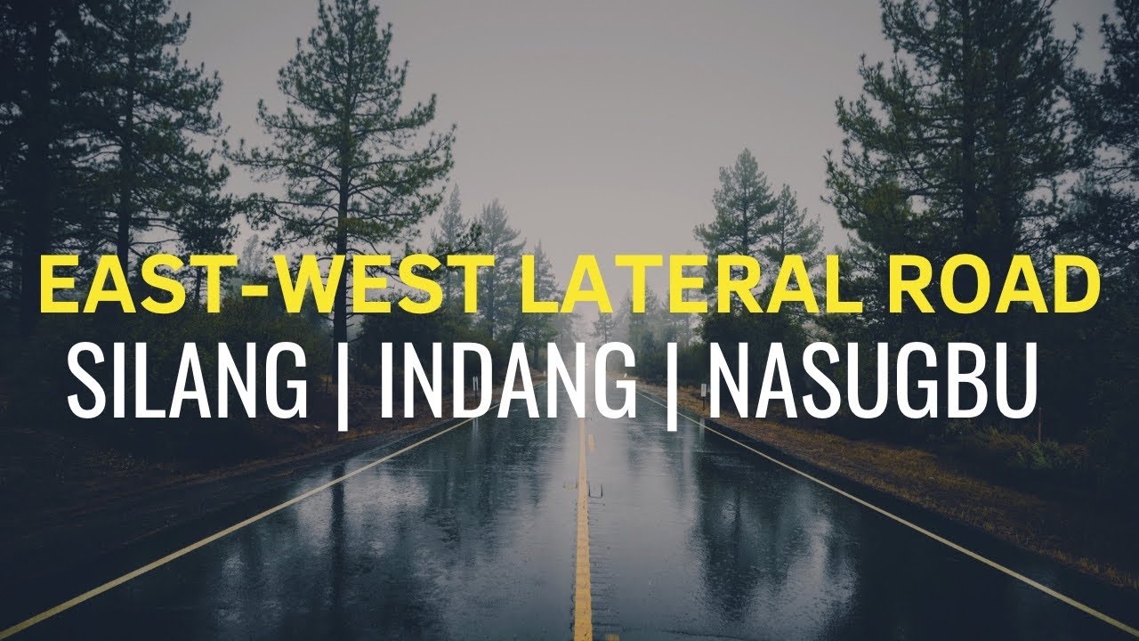 EAST-WEST LATERAL ROAD | SILANG-INDANG-NASUGBU - YouTube