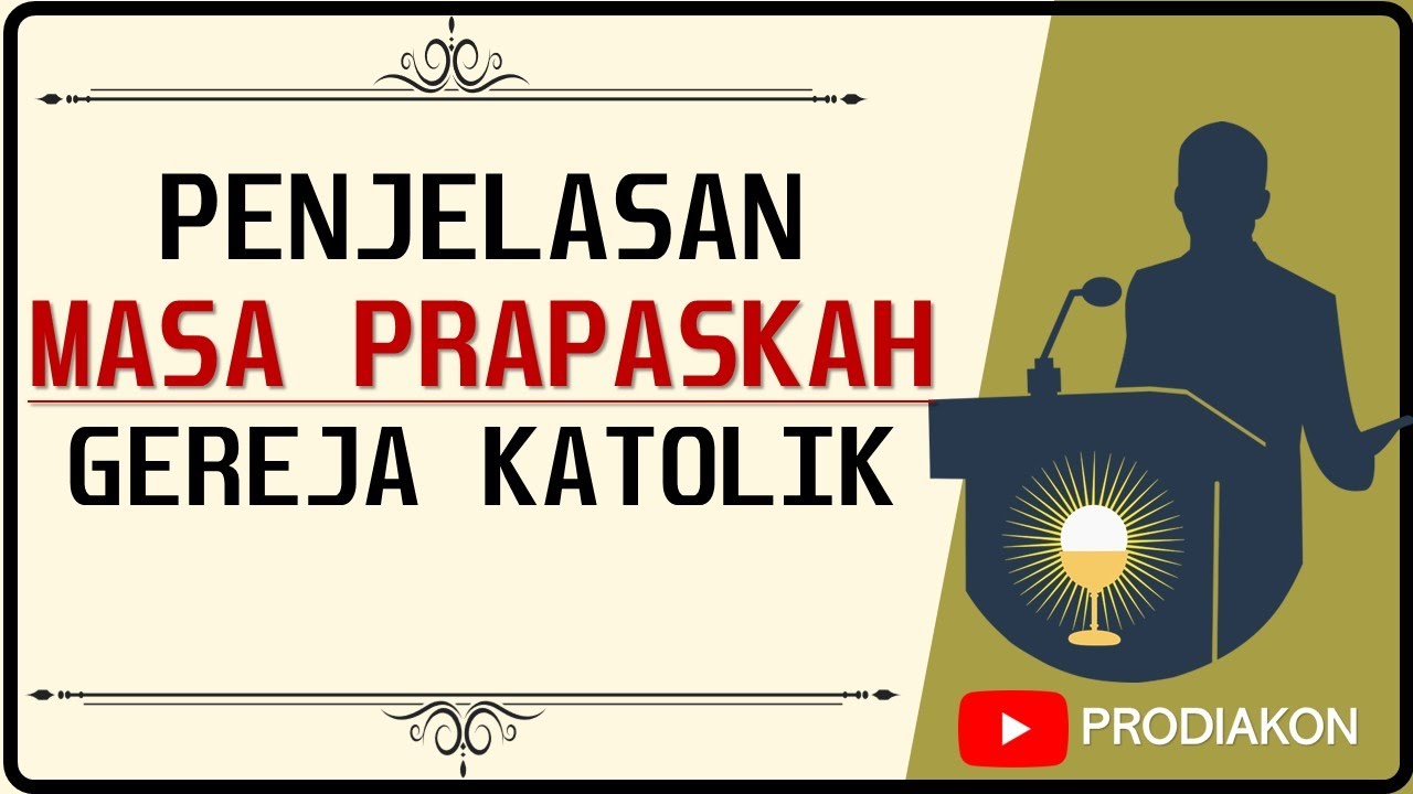 Penjelasan Masa Prapaskah Katolik | Prodiakon - YouTube