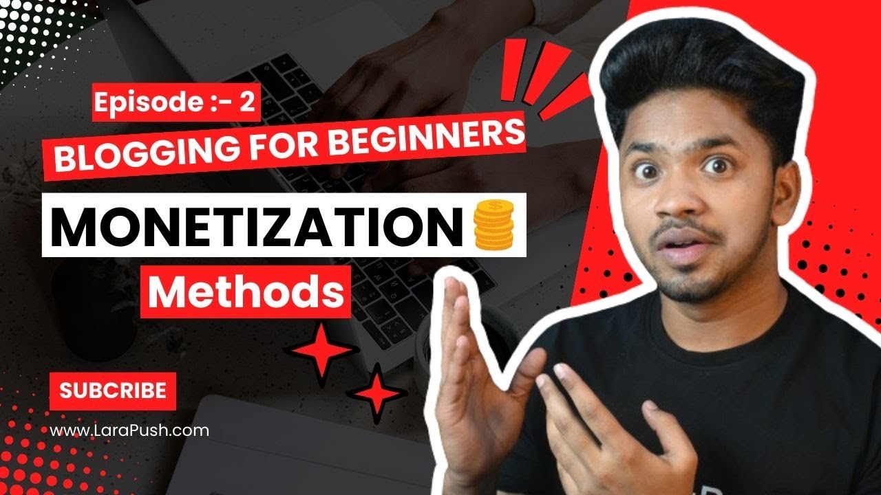 Ep 2: Blog Monetization Methods 💰 // Most common Monetization methods ...