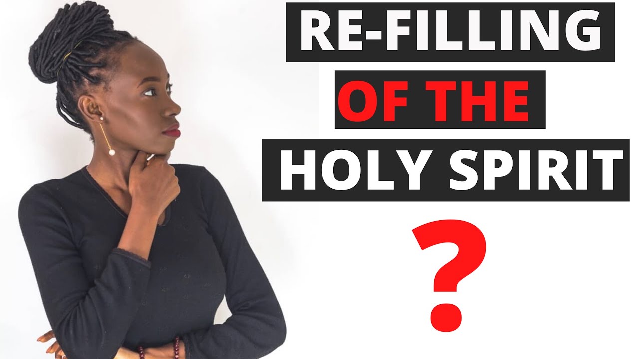Can I Be Re Filled With The Holy Spirit YouTube Can I Be Re Filled With The Holy Spirit YouTube