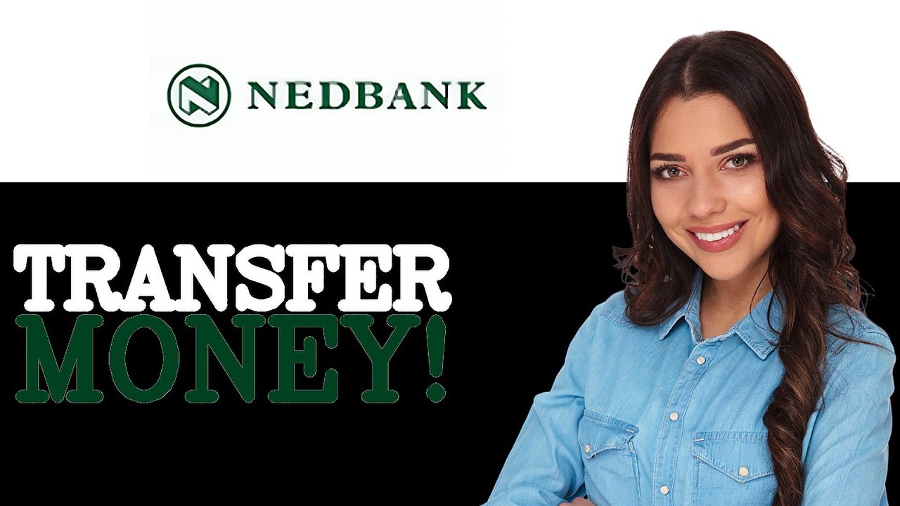 How To Transfer Money From Nedbank App (2025) - YouTube