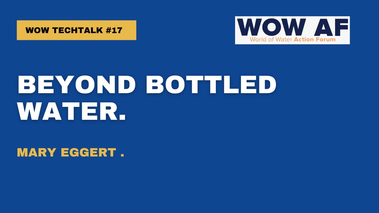 Beyond Bottled Water | Techtalk #17 | Mary Eggert. - YouTube