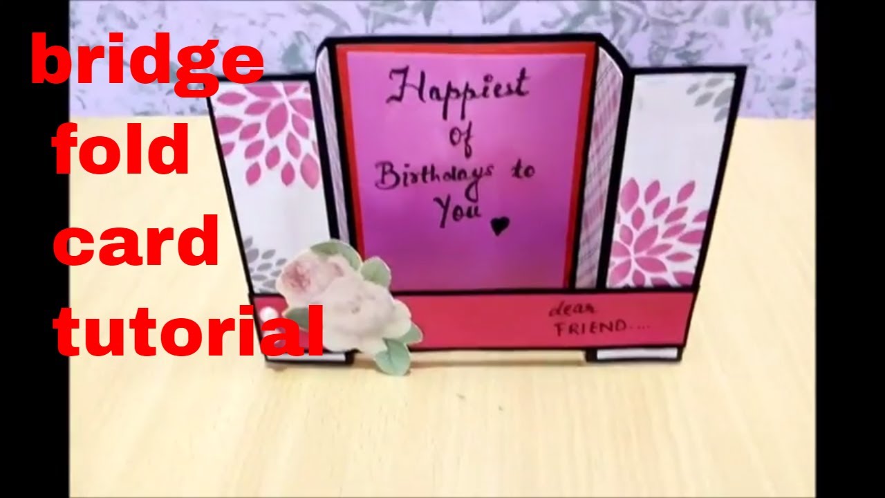 very easy and simple BRIDGE FOLD CARD tutorial - YouTube