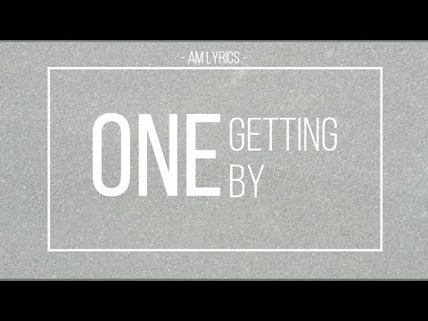 [AM Lyrics] One - Getting By