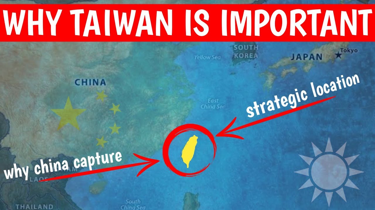 why Taiwan is important (china taiwan dispute) - YouTube