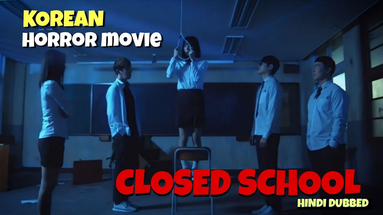 Closed School (2019) Korean horror movie in hindi dubbed |horror movies ...