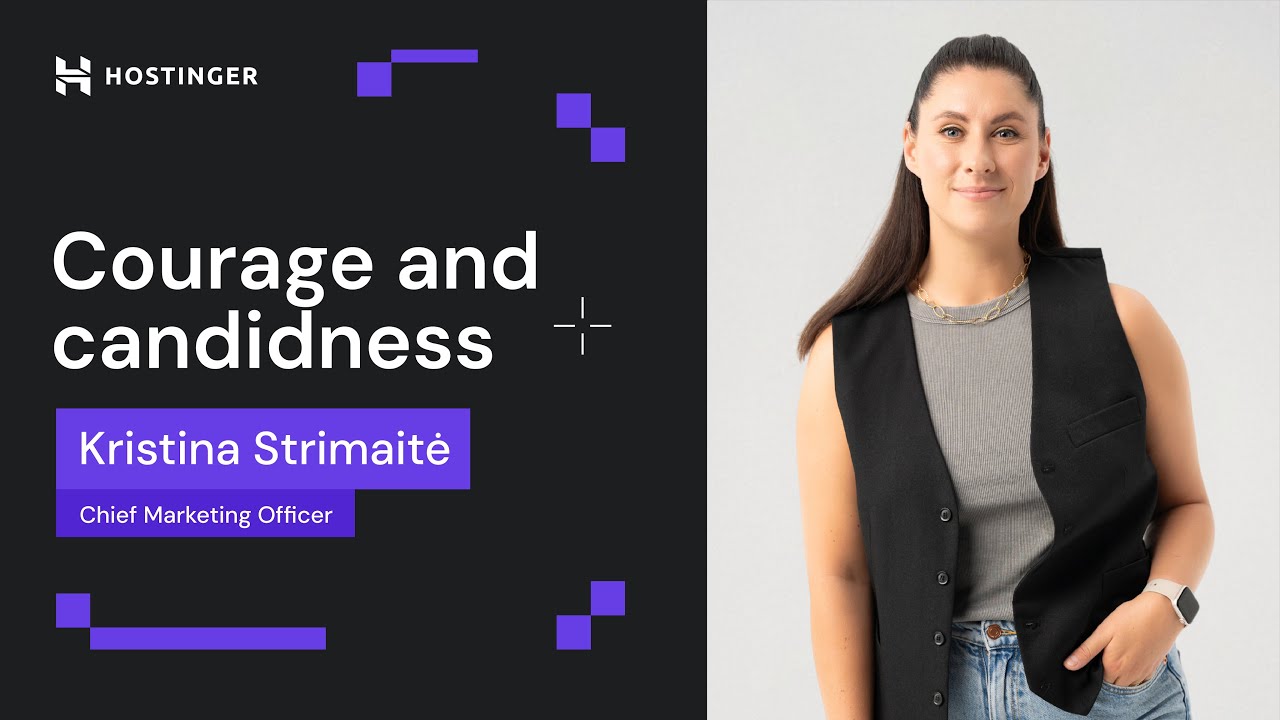 Courage and candidness I Hostinger principles - YouTube