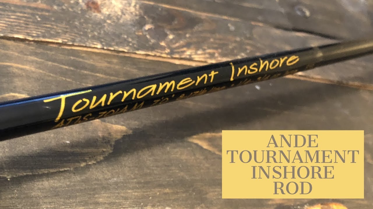 Ande Tournament Inshore Rod Review - YouTube