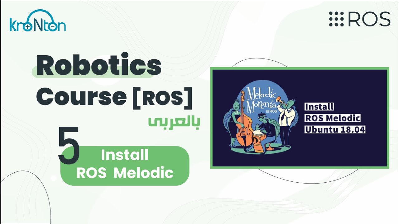5| Install ROS melodic - ROS melodic تسطيب [ROS بالعربى] - YouTube