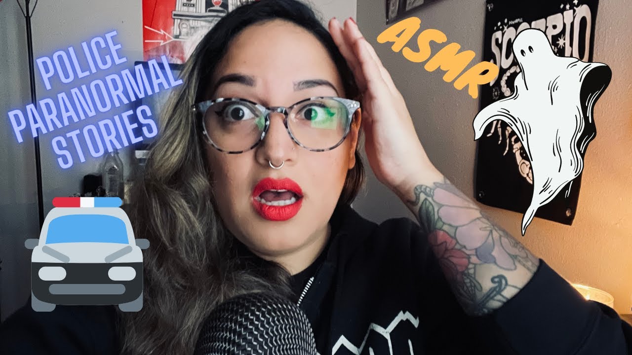 ASMR: Police Encounters With The Paranormal (Whispered) - YouTube