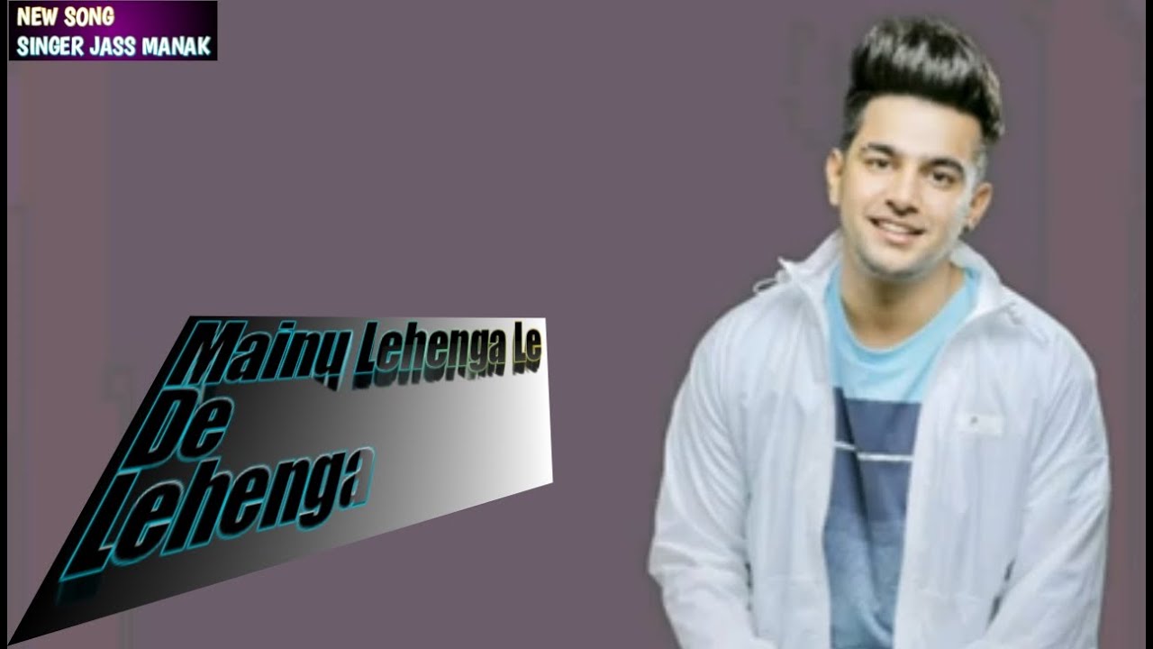 Lehenga:Jass Manak (Official Video) - YouTube