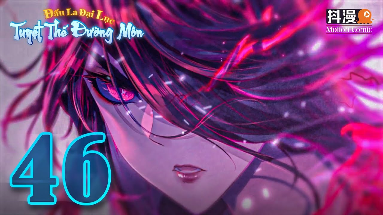 [Đấu La Đại Lục] Tuyệt Thế Đường Môn - Tập 46 | Anime Chuyển Thể Từ ...