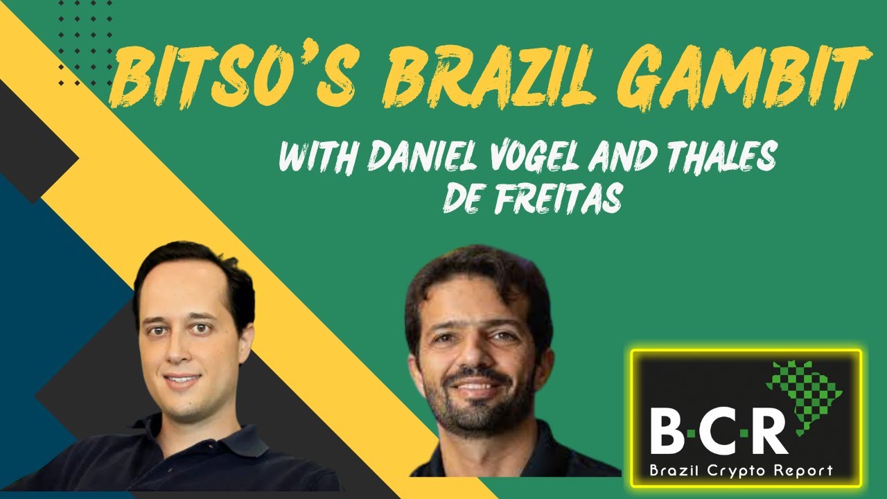 Bitso's Brazil Gambit w/ Daniel Vogel and Thales Freitas - YouTube