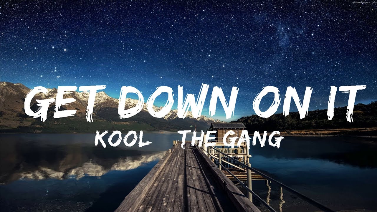 30 Mins | Kool & The Gang - Get Down On It (Lyrics) | Your Fav Music ...