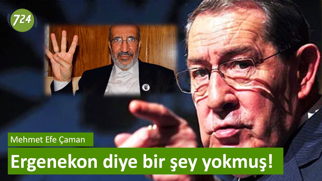 Ergenekon diye bir şey yokmuş! [Mehmet Efe Çaman - 5 Temmuz 2019] - YouTube