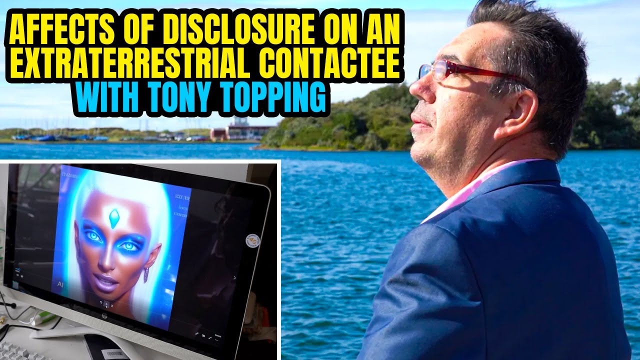 Affects of Disclosure on a Contactee with Tony Topping | United Kingdom ...