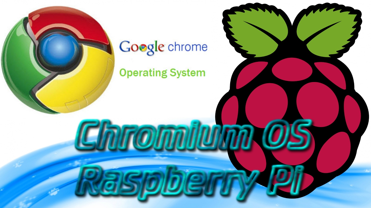 Tuto | Présentation + installation Chromium OS sur Raspberry Pi | Web ...