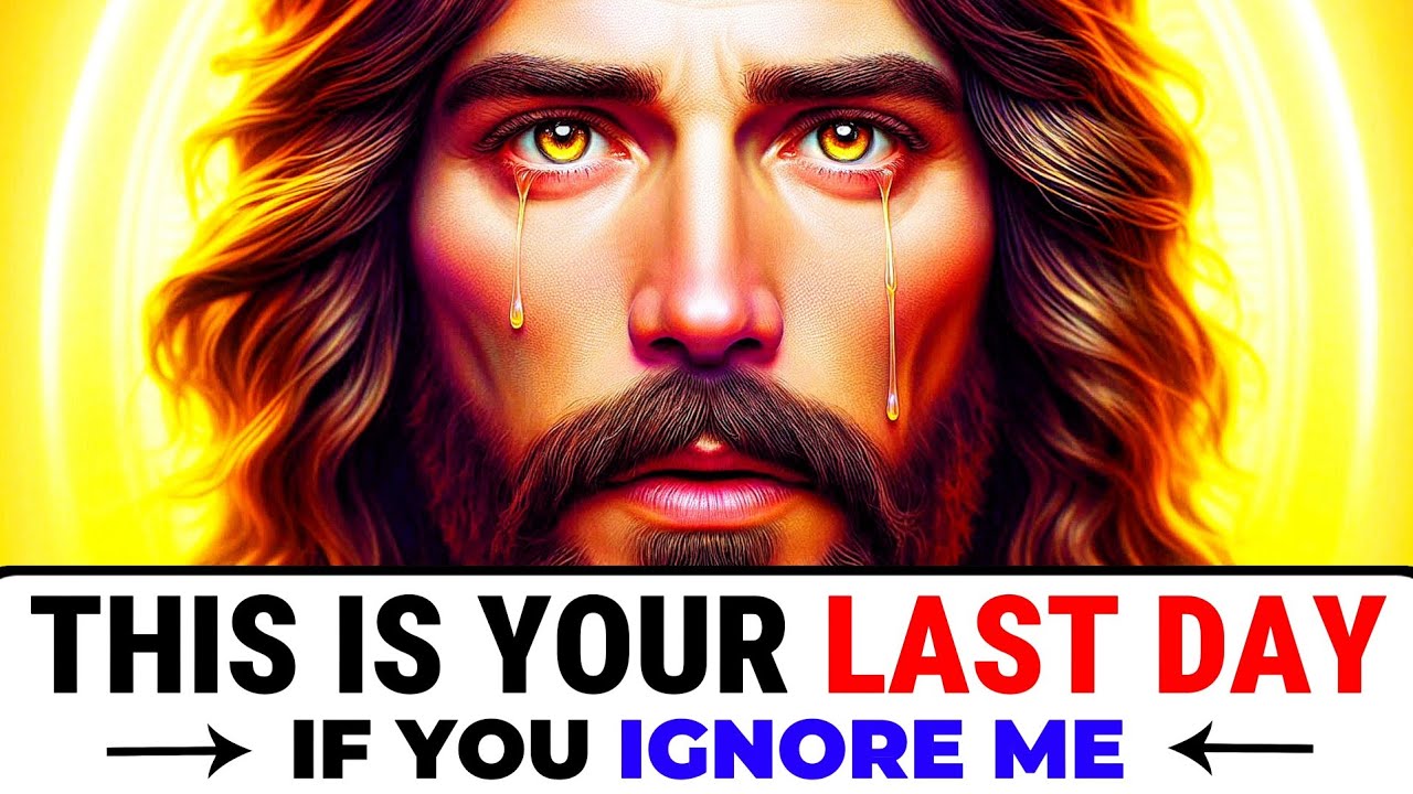 🔴 THIS IS YOUR LAST DAY IF YOU IGNORE ME !! GOD'S MESSAGE TODAY | GOD ...