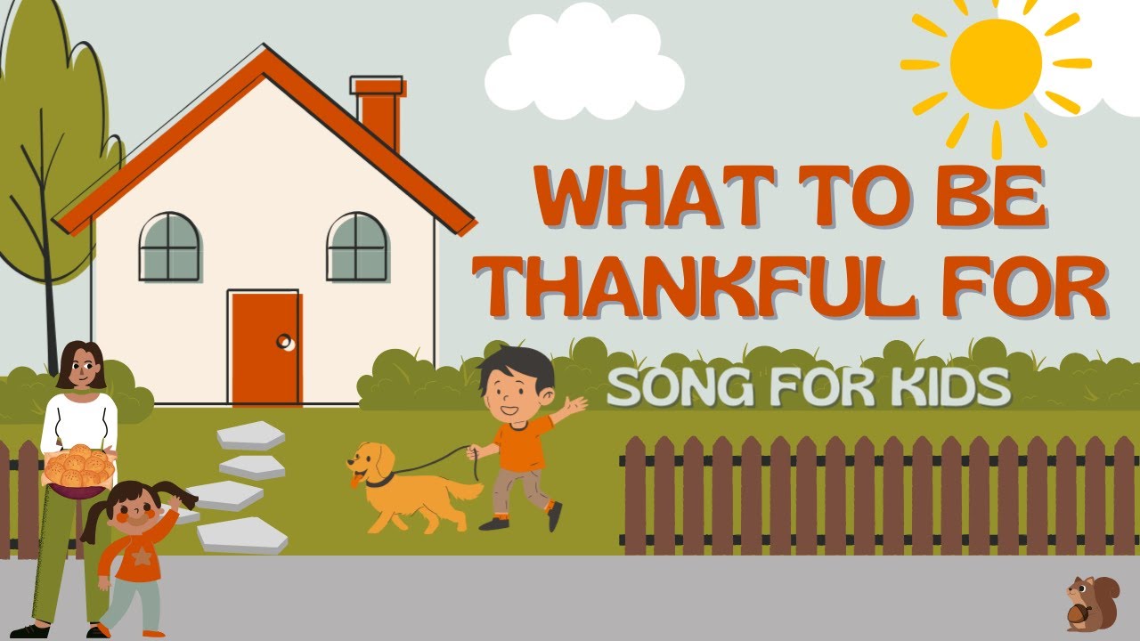 Thanksgiving Song for Kids | What to Be Thankful For - YouTube
