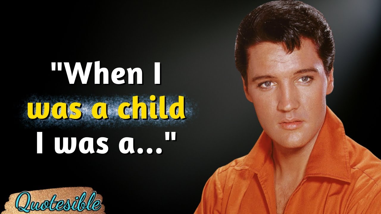 Elvis Presley Forever - Inspirational and Memorable Quotes - YouTube
