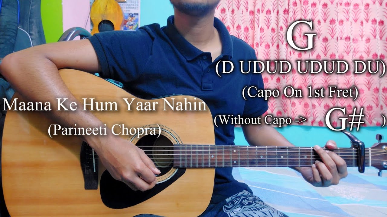 Maana Ke Hum Yaar Nahin | Parineeti Chopra | Easy Guitar Chords Lesson ...