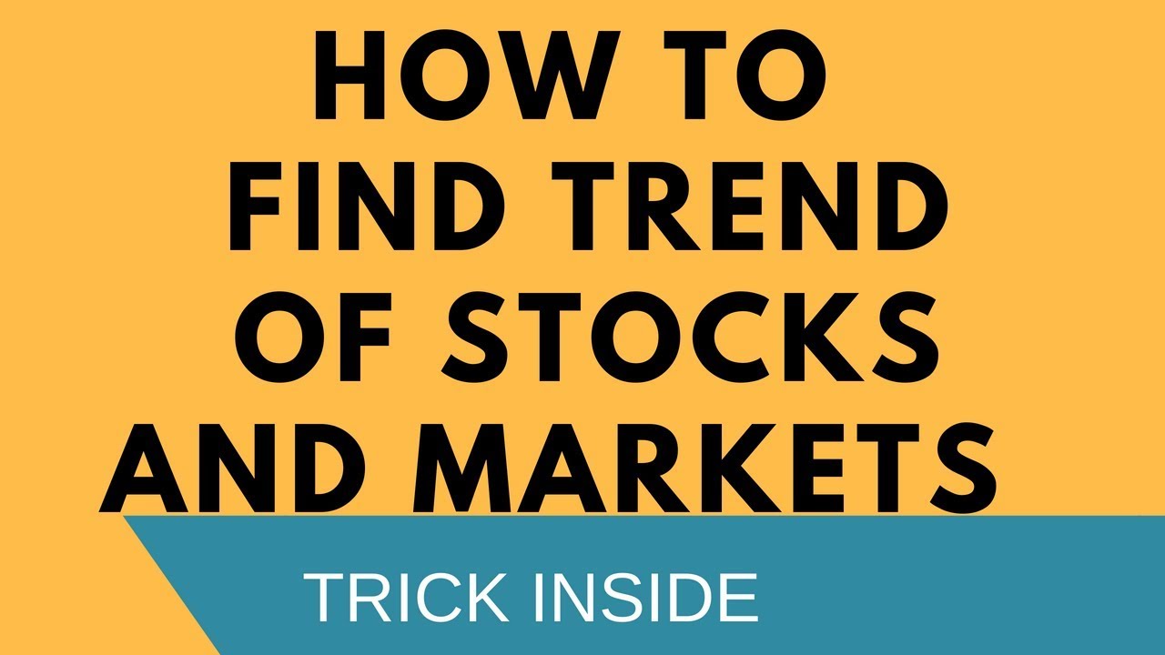 Trick To Find Stocks Trend And Market Directions - YouTube