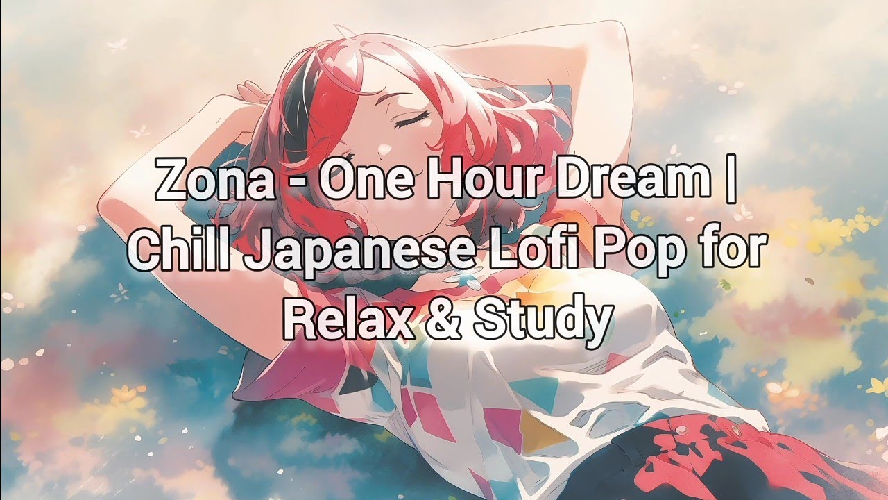 One Hour Dream | Chill Japanese Lofi Pop for Relax & Study - YouTube