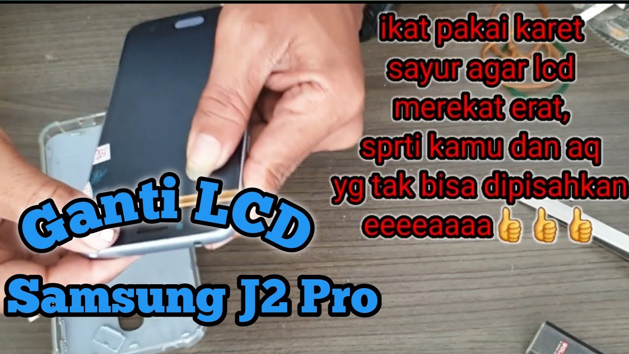 Tutorial Ganti LCD Hp Samsung Galaxy J2 Pro // How To Replace The ...