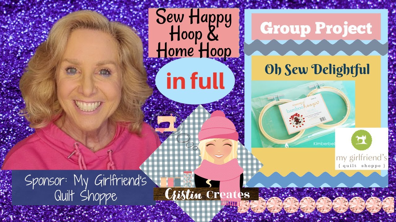 Kimberbell Oh Sew Delightful - Sew Happy Hoop & Home Hoop - Bamboo Hoops - Group Project - YouTube