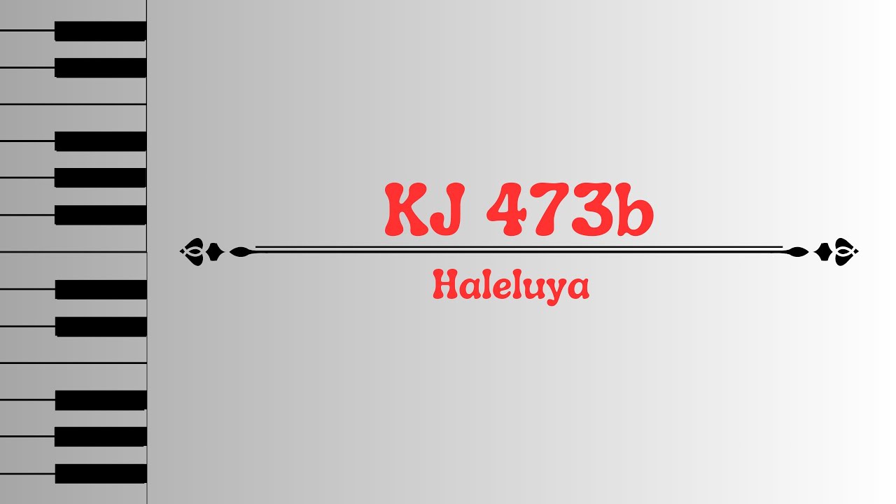 KJ 473b - Haleluya - YouTube