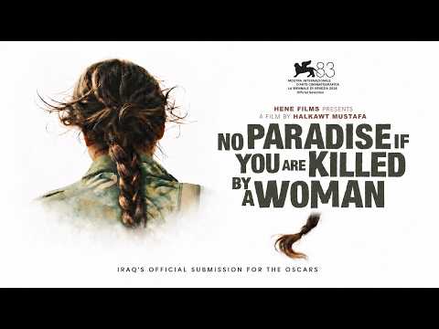 NO PARADISE IF YOU ARE KILLED BY A WOMAN | Official Kurdish Trailer | A Film by Halkawt Mustafa