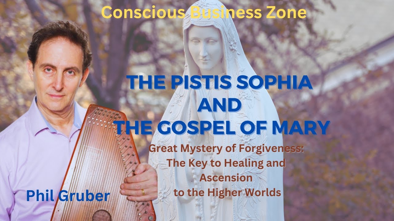 The Pistis Sophia and the Gospel of Mary with Phil Gruber - YouTube