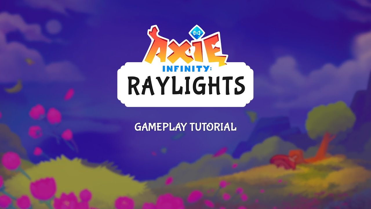 Axie Infinity: Raylights - Gameplay Tutorial - YouTube