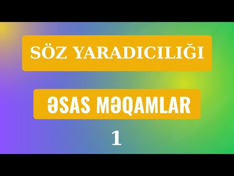 Söz yaradıcılığı - Əsas məqamlar - 1 / İbtidai Azərbaycan dili