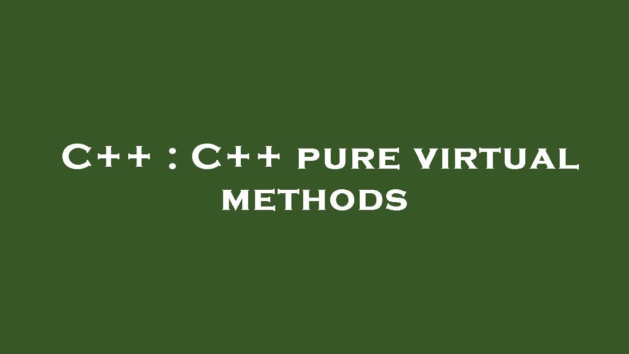 C++ : C++ pure virtual methods - YouTube