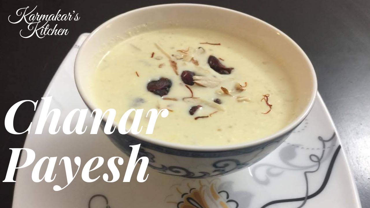 Chanar Payesh Recipe | Bengali Chanar Payesh | Homemade Chanar Payesh ...