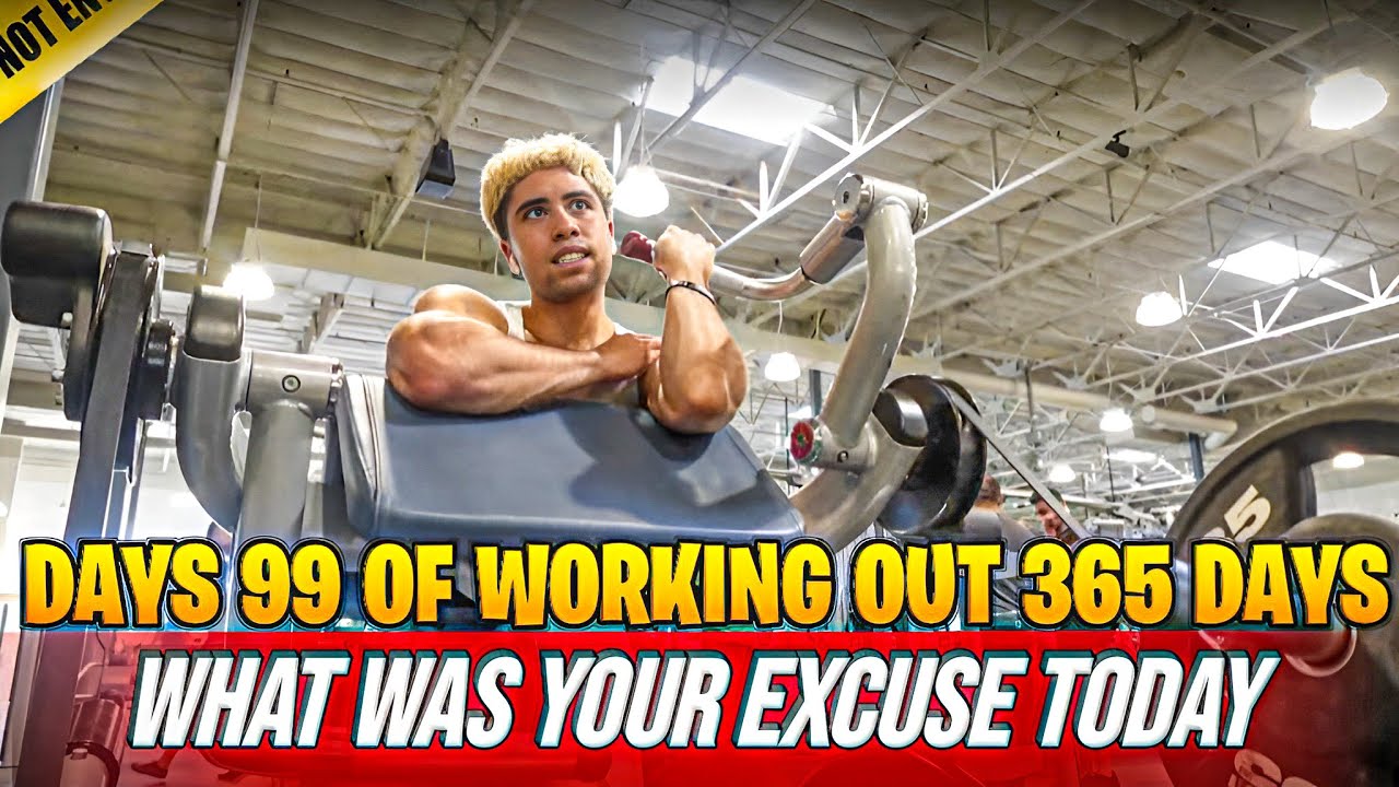 DAY 99 OF WORKING OUT 365 DAYS!! WHAT WAS YOUR EXCUSE TODAY? - YouTube