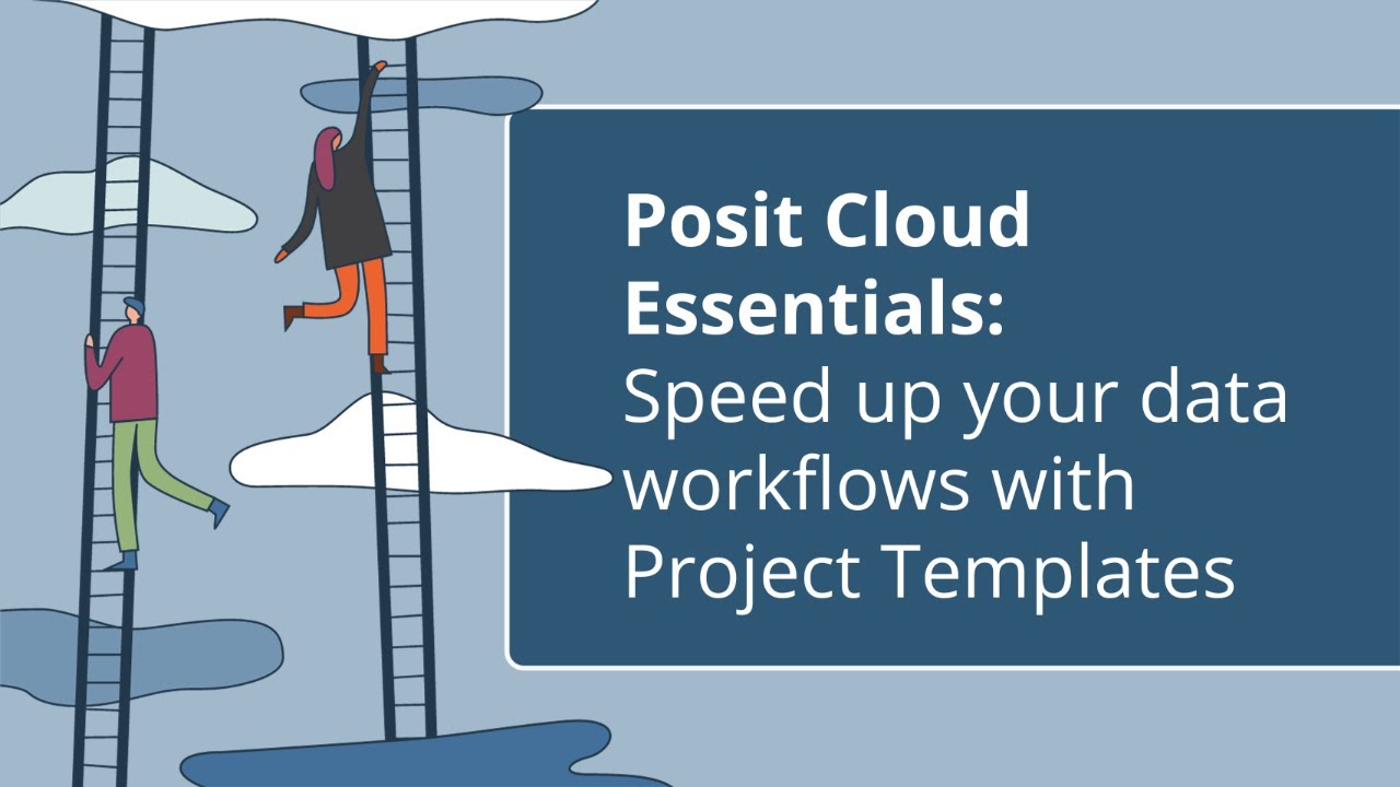 Posit Cloud Essentials | Ep 3: Speed up your data workflows with ...