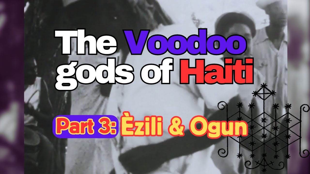 The voodoo gods of Haiti: Èzili & Ogun [1947] - Part 3 - YouTube