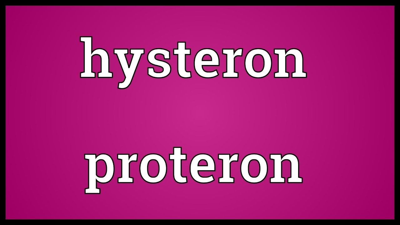 Hysteron proteron Meaning - YouTube