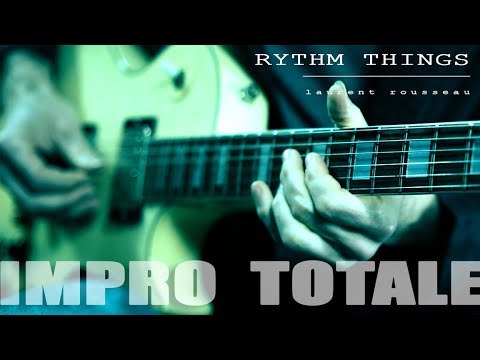 Rythm things - IMPRO TOTALE - laurent rousseau - YouTube