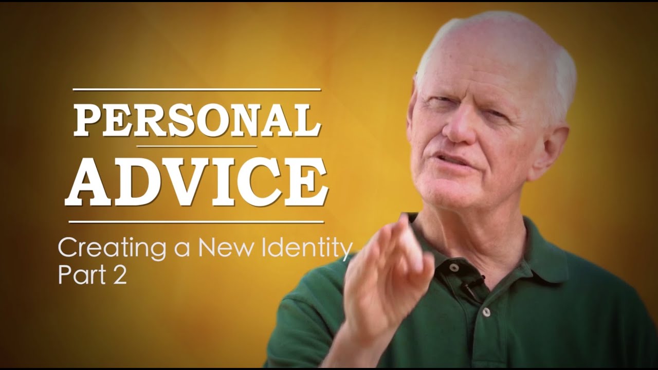 Personal Advice: Creating A New Identity Part 2 - YouTube