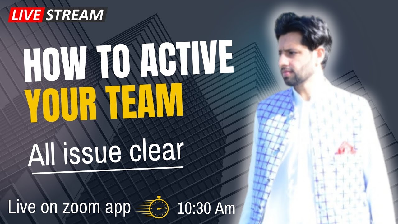 How activate Your team and all issue clear explain by sir Haseeb Ahmad ...