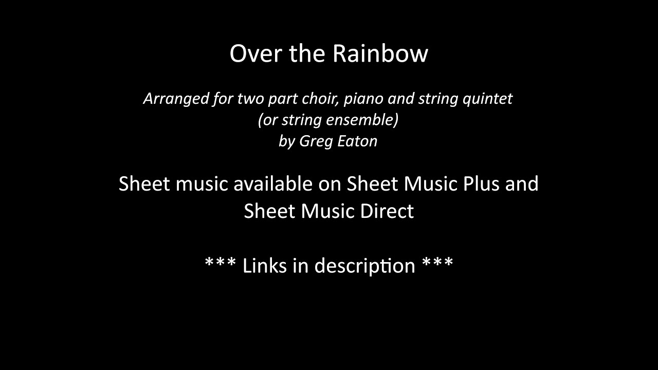 Over The Rainbow - 2 part choir, piano and strings - YouTube