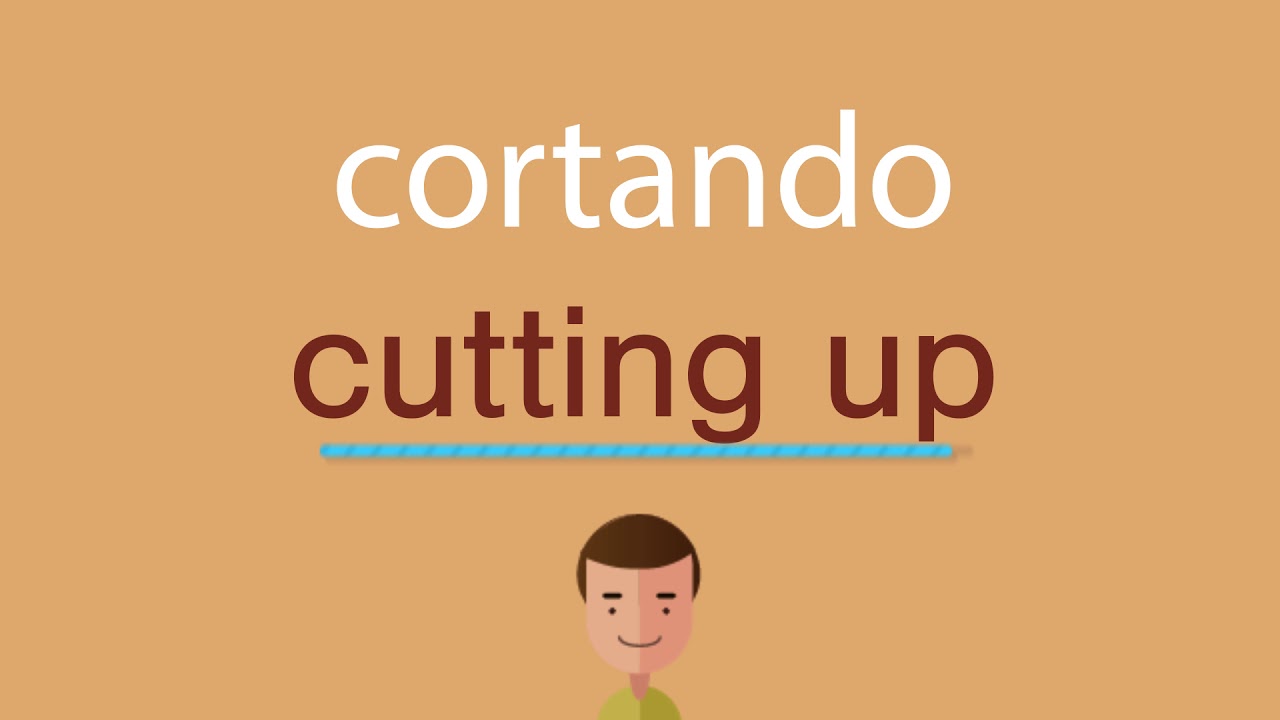 Cómo se dice cortando en inglés - YouTube