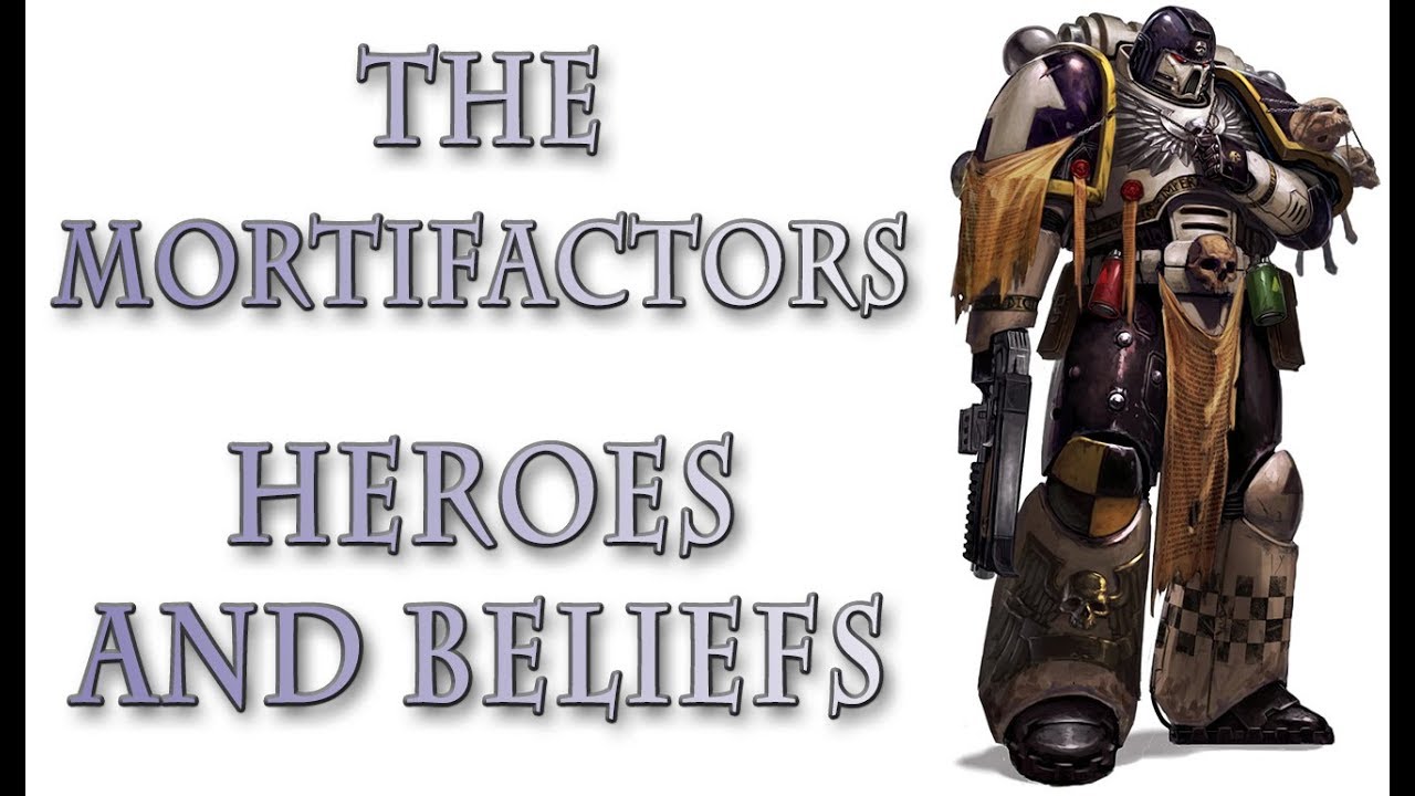 Warhammer 40k Lore - The Mortifactors, Heroes and Beliefs - YouTube