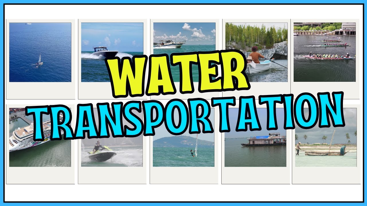 Water Transportation - Boats & Ships- Water Vehicles Name - YouTube
